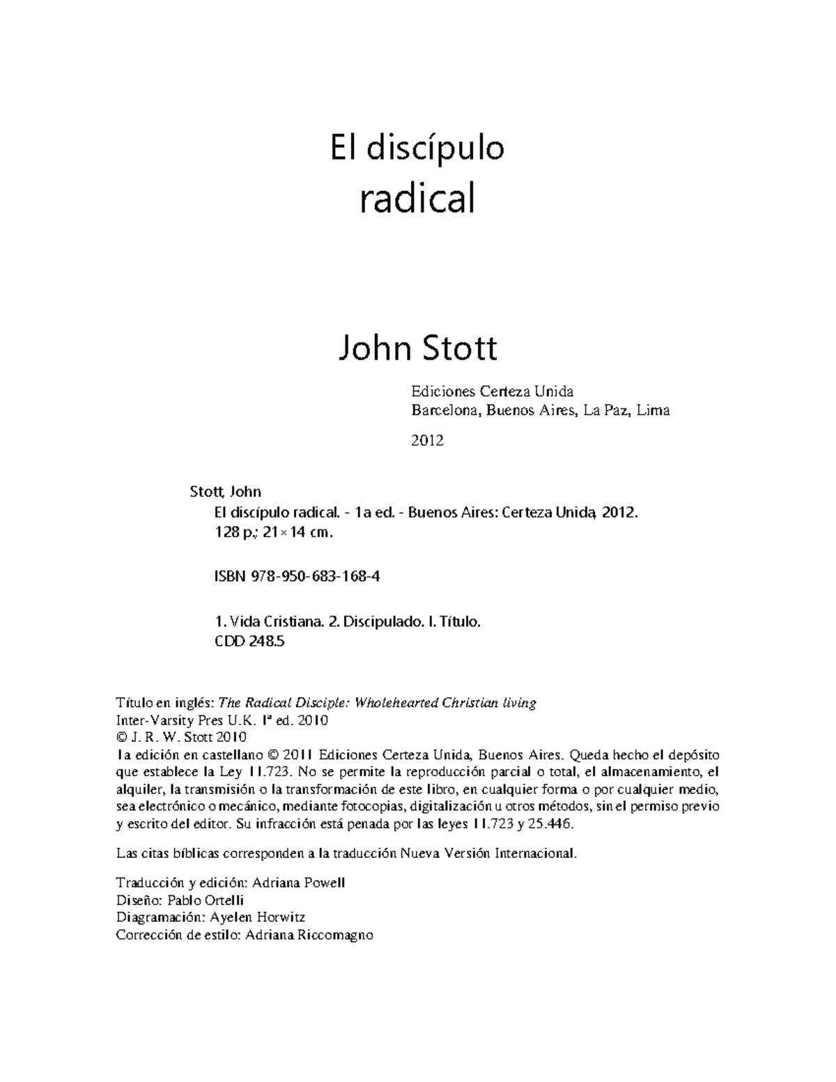 Notas sobre "El Discípulo Radical" de John Stott (Ed. Certeza) - Studocu