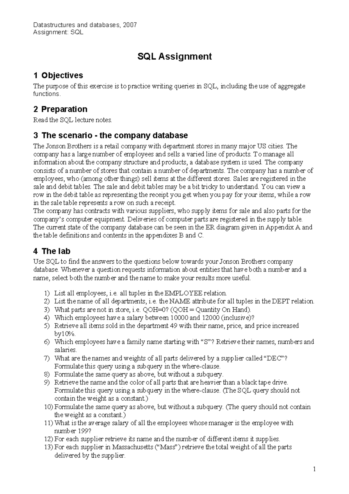 Dsdb ass vt2007 - materials for db learners - Assignment: SQL SQL Assignment 1 Objectives The ...