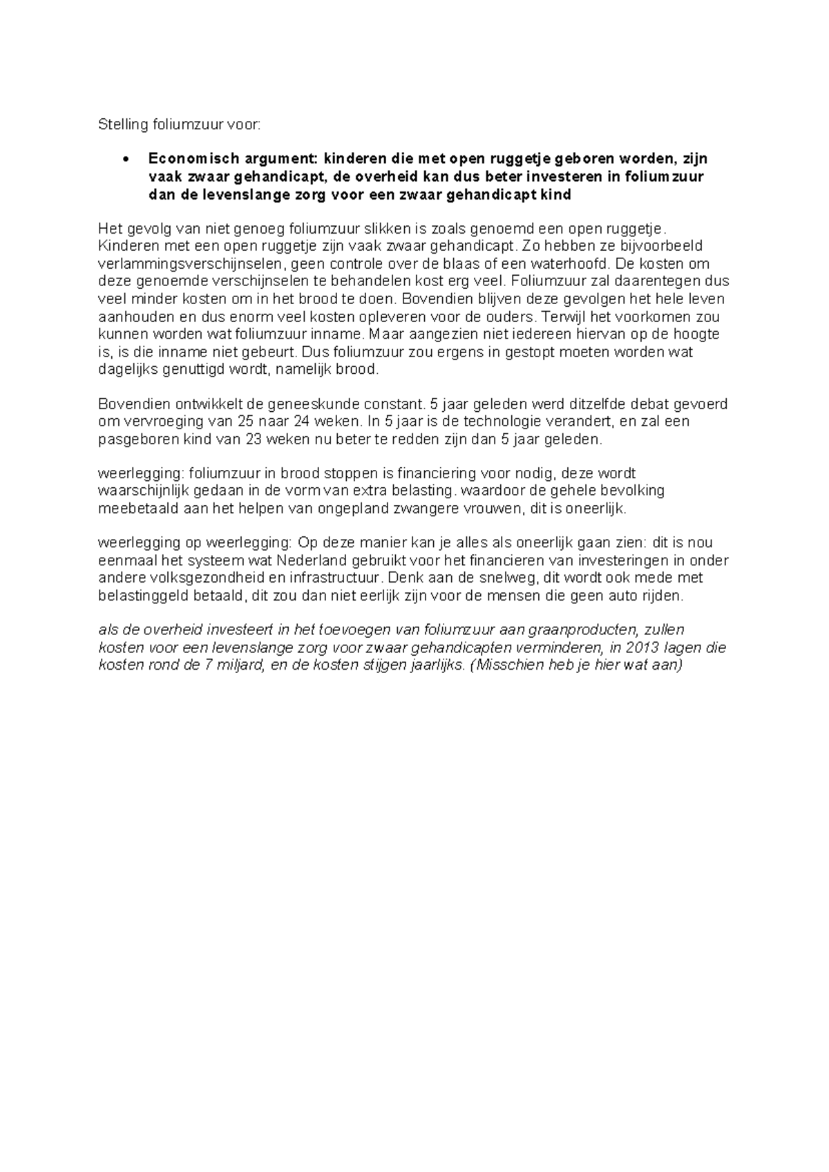Debat voorbereiding - XXXX - Stelling foliumzuur voor: Economisch ...