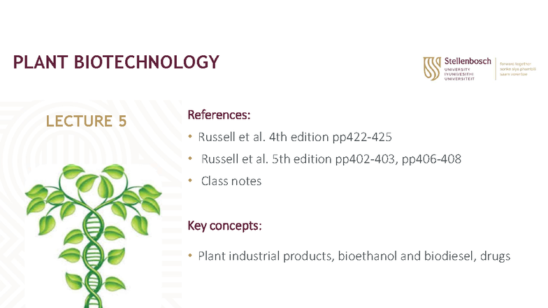 PLANT BIOTECHNOLOGY LECTURE 5: Applications of Oils, Proteins & Starch ...