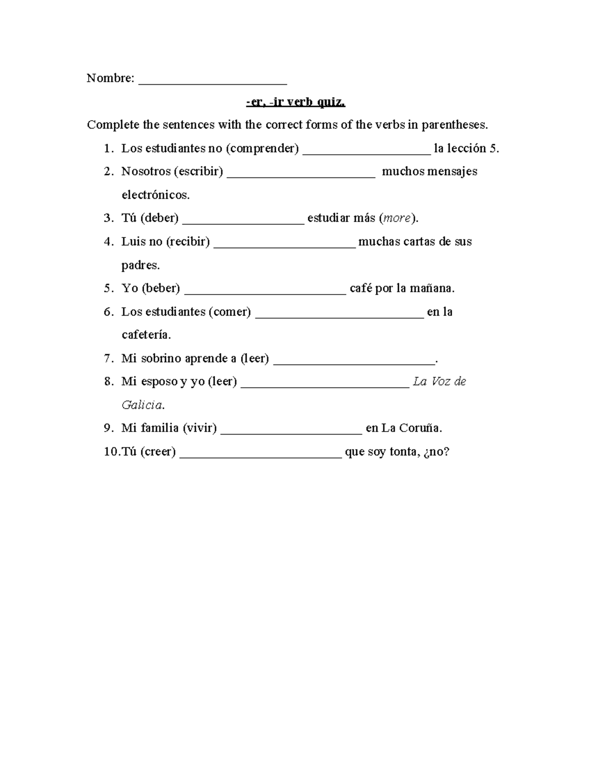 -er, -ir verb quiz - Yes - Nombre: ______________________ - er, -ir ...