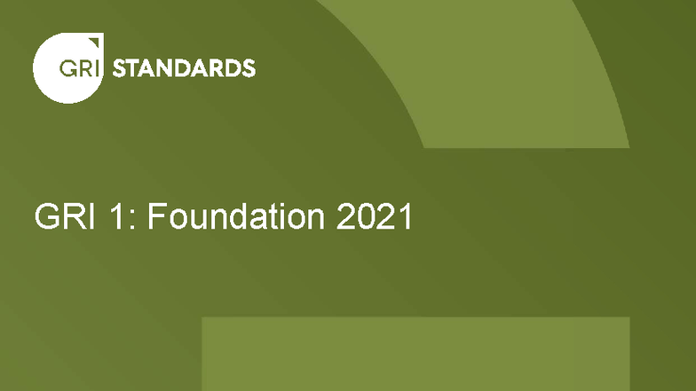 GRI 1: Foundation 2021 - ESG Standards Overview and Reporting ...