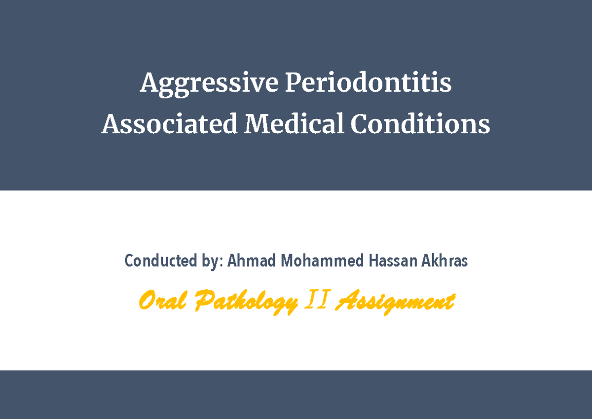 Oral Pathology II: Aggressive Periodontitis & Systemic Disorders - Studocu