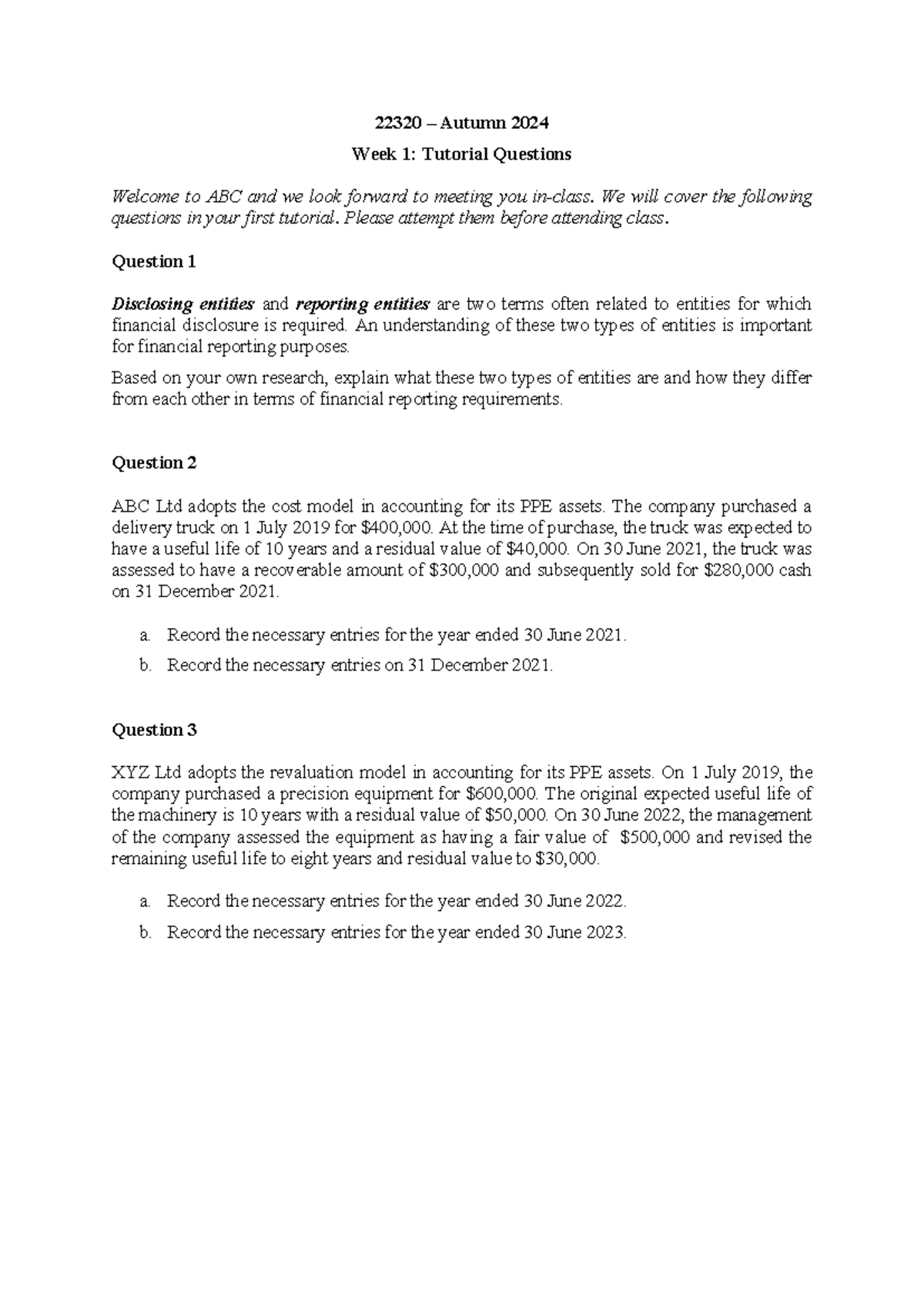 22320 Tutorial Questions - Week 1 2024AUT: Financial Reporting Concepts ...
