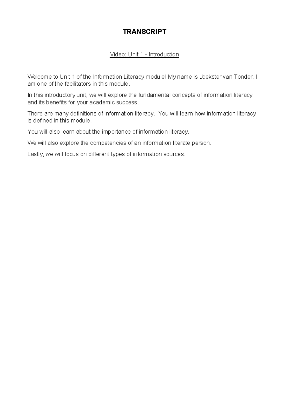 Information Literacy Module: Unit 1 - Introduction Overview - TRANSCRIPT Video: Unit 1 - - Studocu