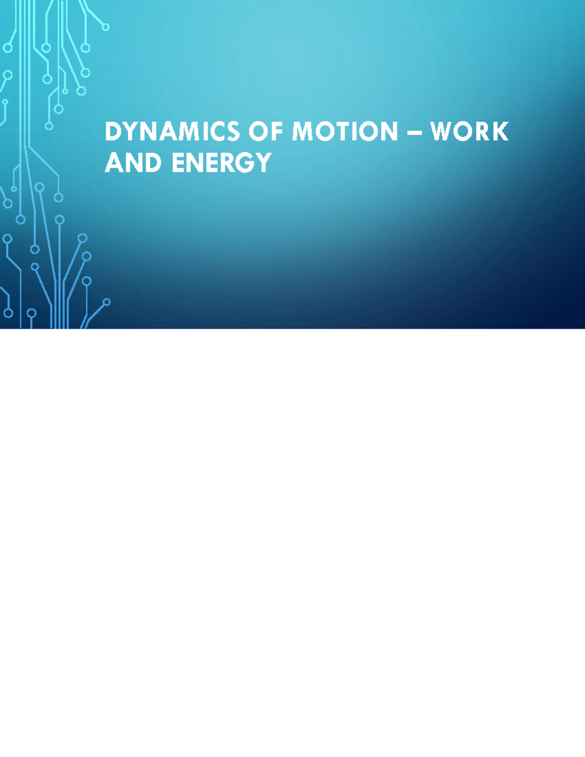 Dynamics of Motion: Work and Energy Overview (Course Code: 20-08-25 ...