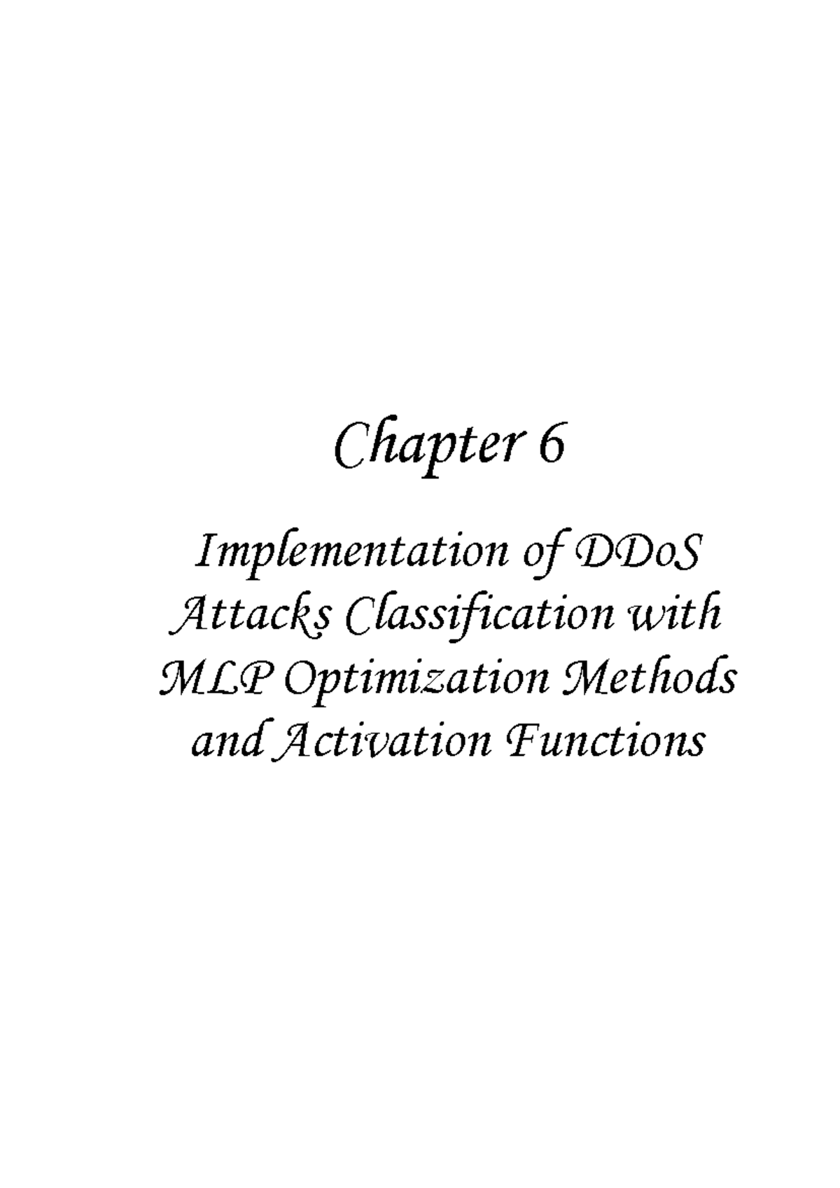 Chapter 6: DDoS Attack Classification with MLP Optimization Methods ...