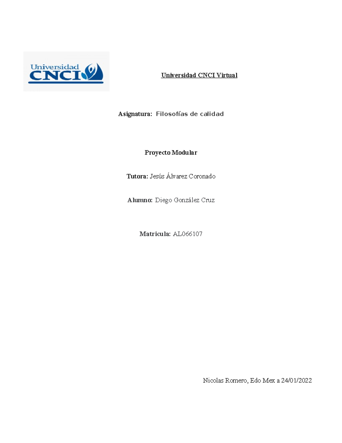 Proyecto Modular Filosofia de calidad - Universidad CNCI Virtual Asignatura: Filosofías de ...
