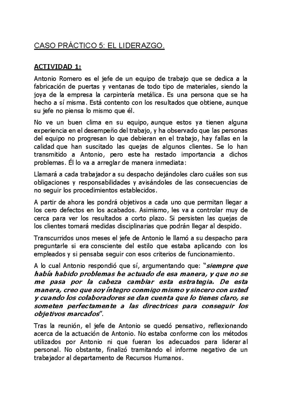 Actividad Nº 3 UT1 Estilos Dirección - CASO PRÁCTICO 5: EL LIDERAZGO. ACTIVIDAD 1: Antonio ...