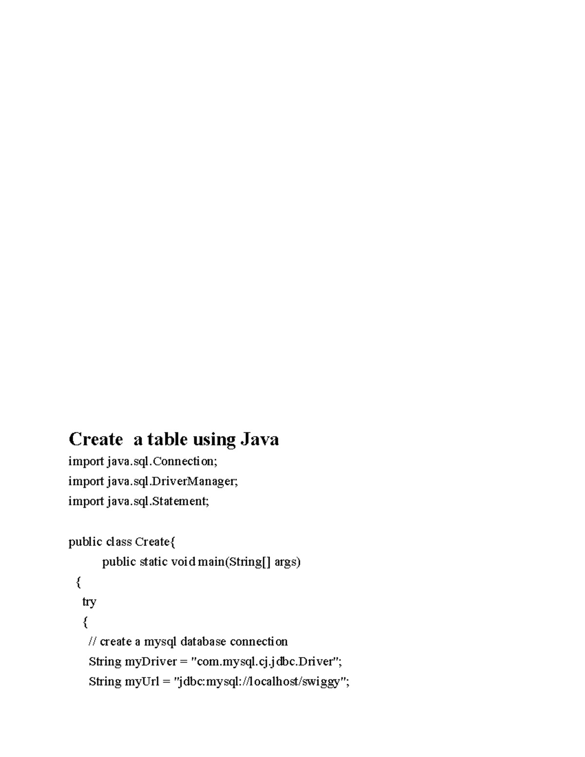 Java and MySQL - Create a table using Java import java.sql; import java.sql; import java.sql ...