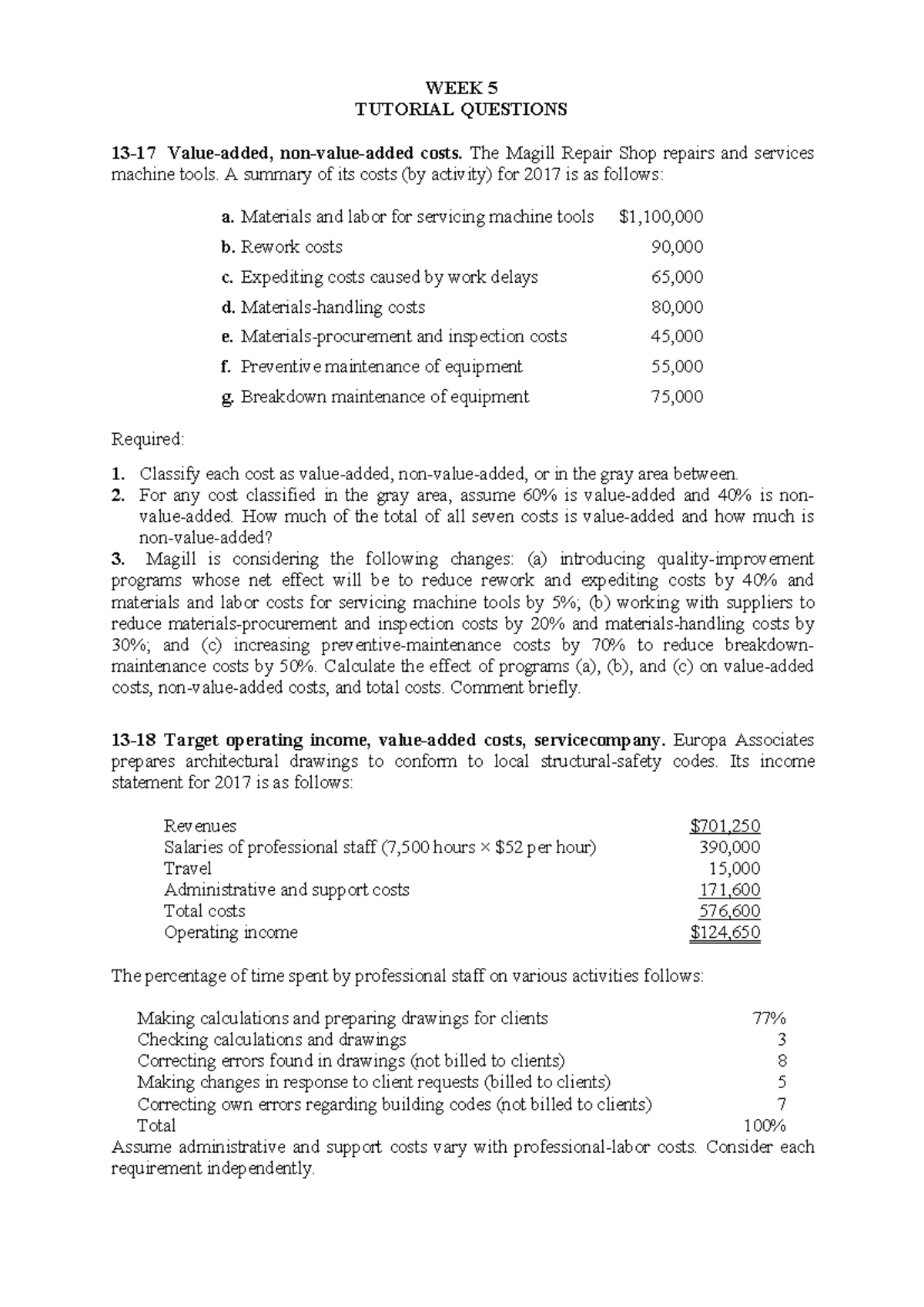 WEEK 5- Tutorial Questions - WEEK 5 TUTORIAL QUESTIONS 13- 17 Value-added, non-value-added costs ...