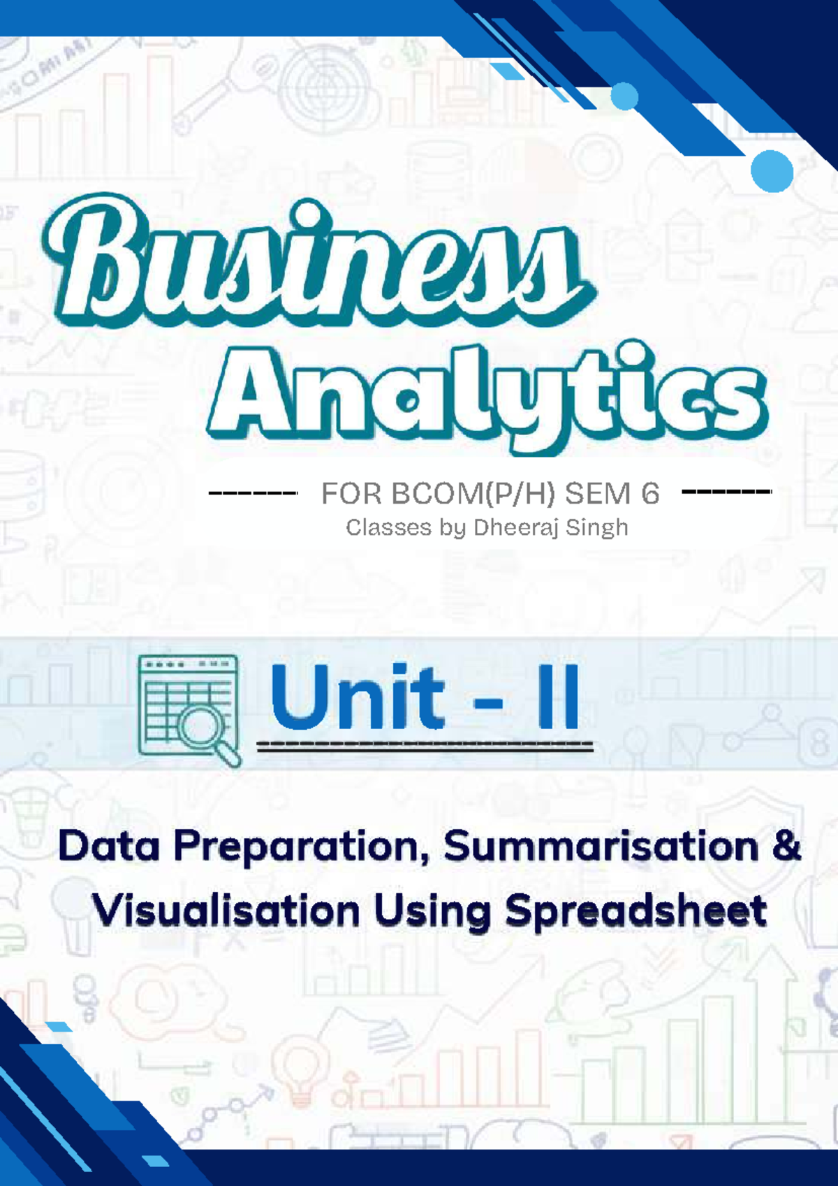 B.Com Business Analytics SEM 6 Unit II: Data Prep & Visualization Notes ...