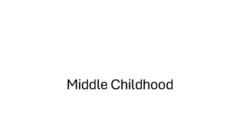 Middle Childhood Development & Learning Strategies - PSY 101 Final Exam ...