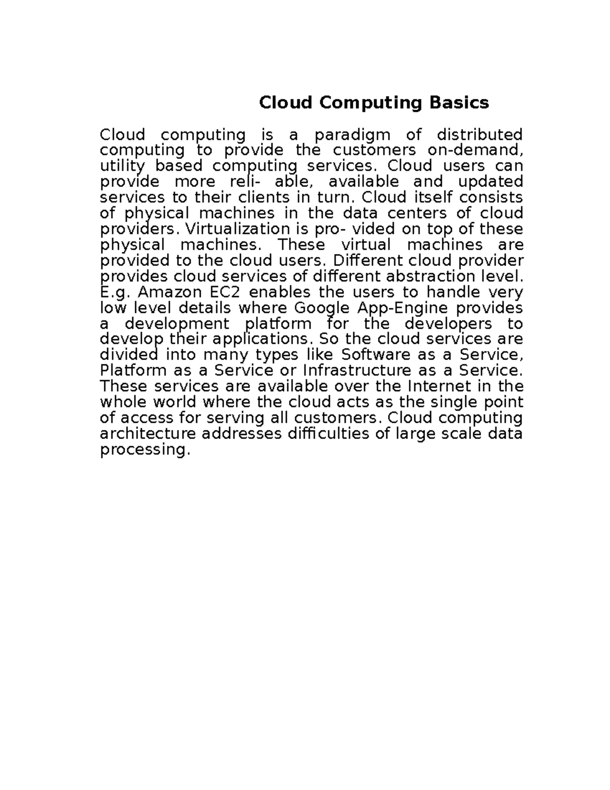 Cloud Computing Basics - Cloud Computing Basics Cloud computing is a paradigm of distributed ...