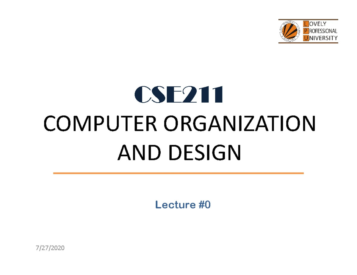1 - content - CSE211:COMPUTER ORGANIZATION AND DESIGN Course Outcomes: CO1 :: review the ...