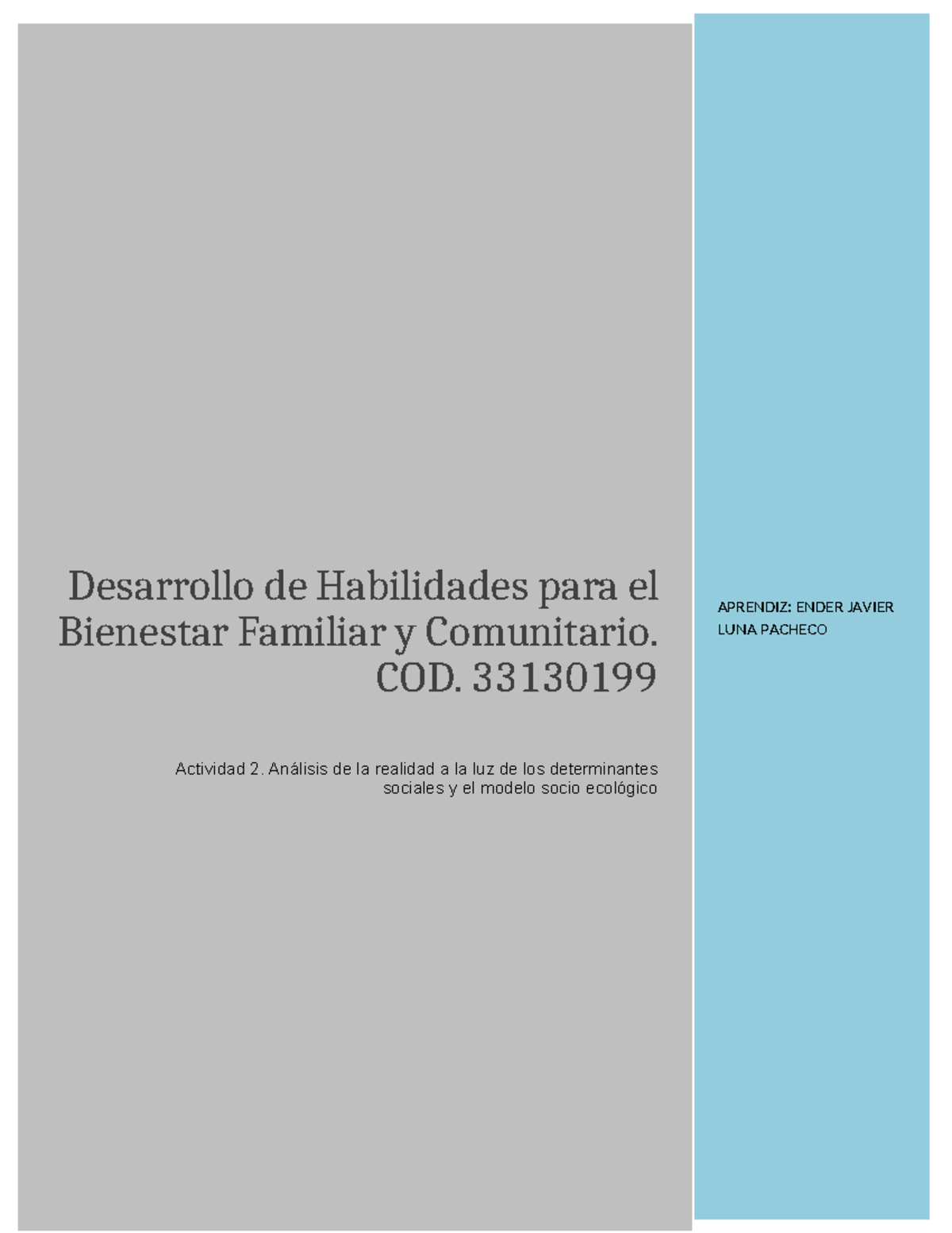Análisis del Caso N° 1: Duberney - COD. 33130199, Actividad 2 - Studocu