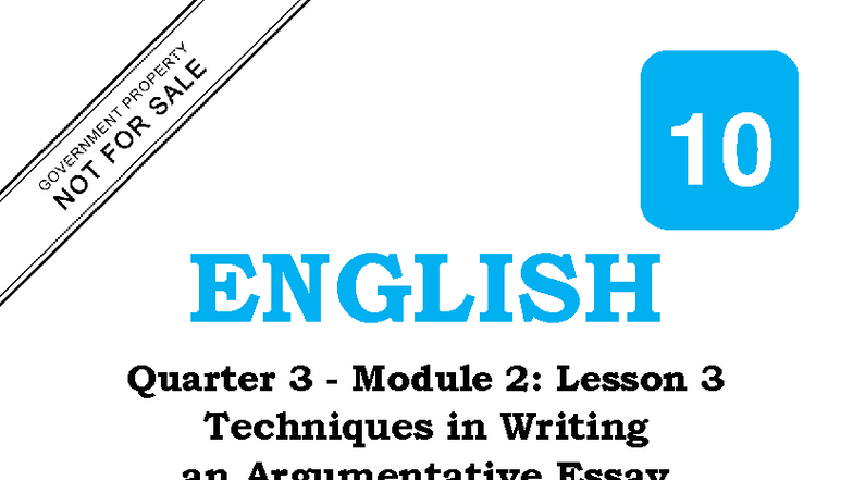 10 ENGLISH Q3 M2: Lesson 3 - Techniques for Argumentative Essays - Studocu