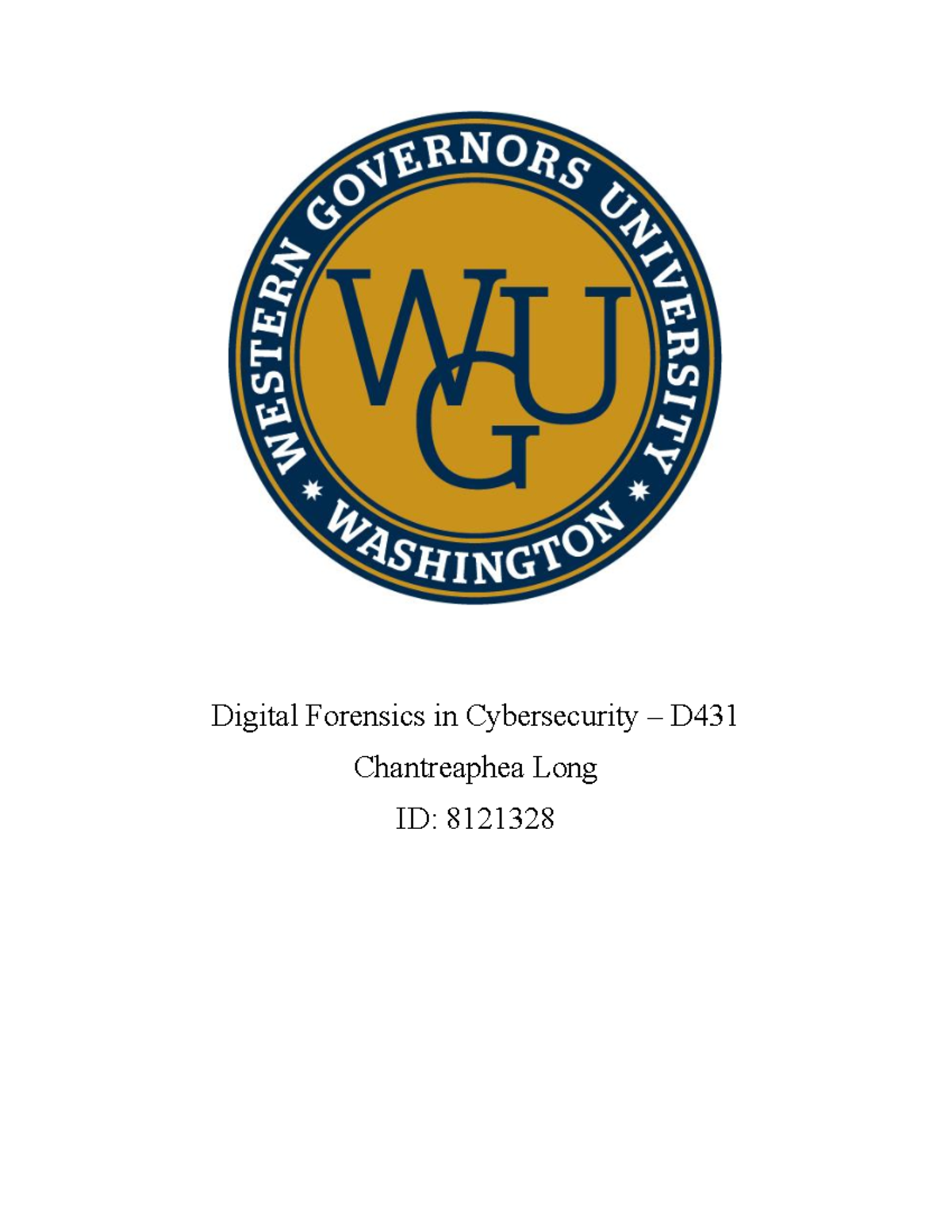 D431 Task 1 - Digital Forensics in Cybersecurity - D431 - Digital ...