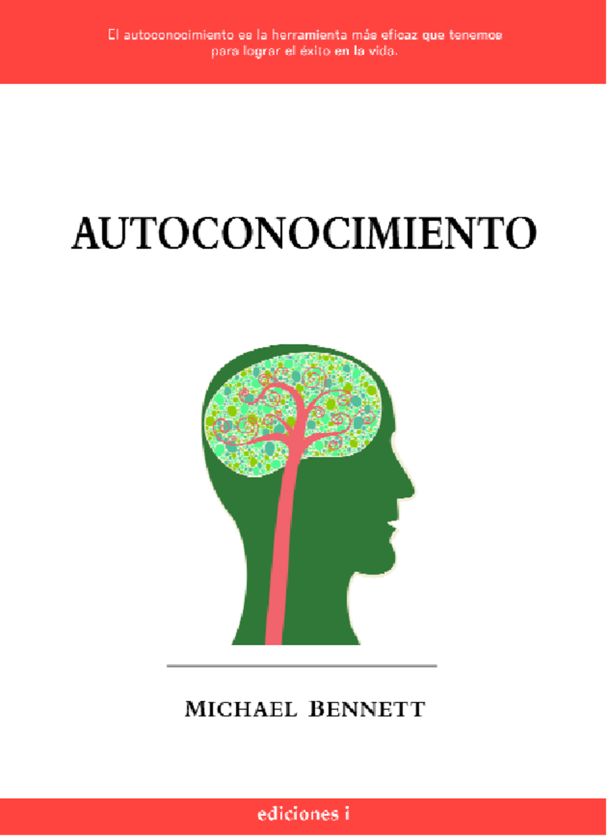 Autoconocimiento: Guía Práctica de Michael Bennett para el Desarrollo ...