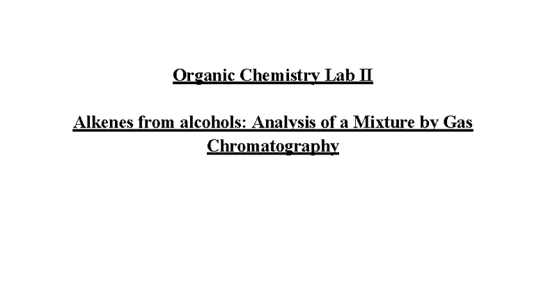 Organic Chemistry Lab II: Alkenes from Alcohols - GC Analysis - Studocu