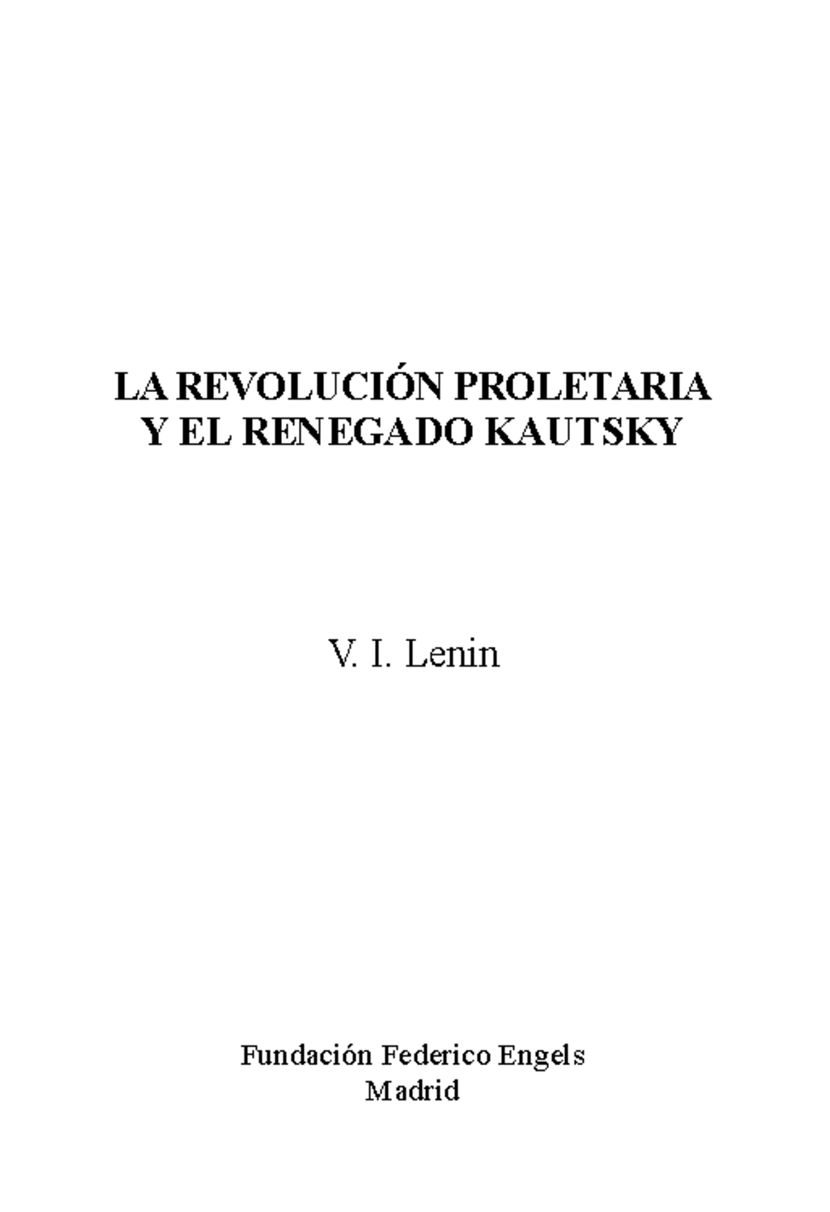 LA REVOLUCIÓN PROLETARIA Y EL RENEGADO KAUTSKY: Análisis de Lenin - Studocu