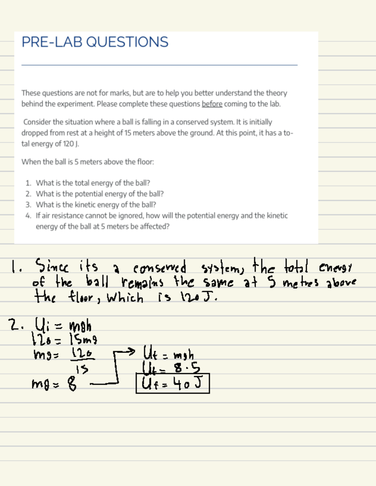 Lab 4, Pre-Lab 4 - Physics 1D03 - 1. Since its a conserved systems the ...