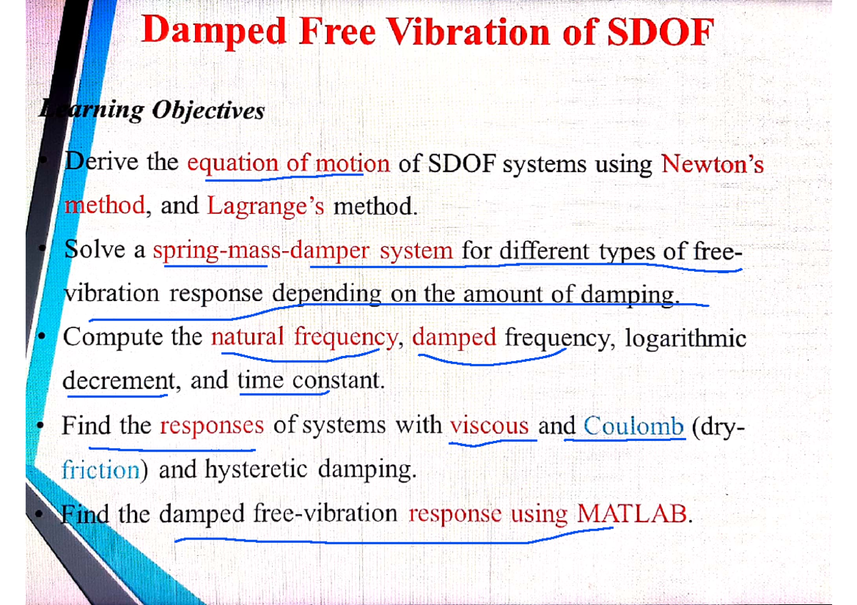 محاضرة 4 - vipration - Damped Free Vibration of SDOF arning Objectives Derive the equation of ...