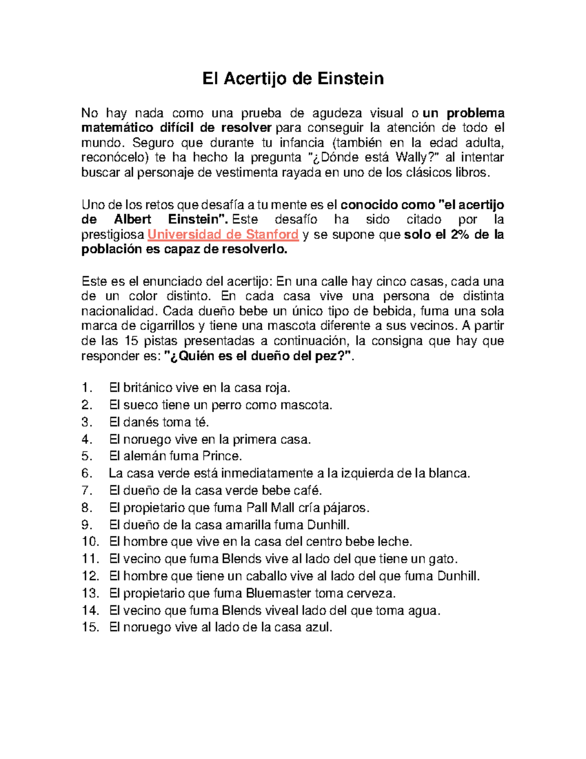 Acertijo de Einstein: Guía Completa para Resolver el Reto - Studocu