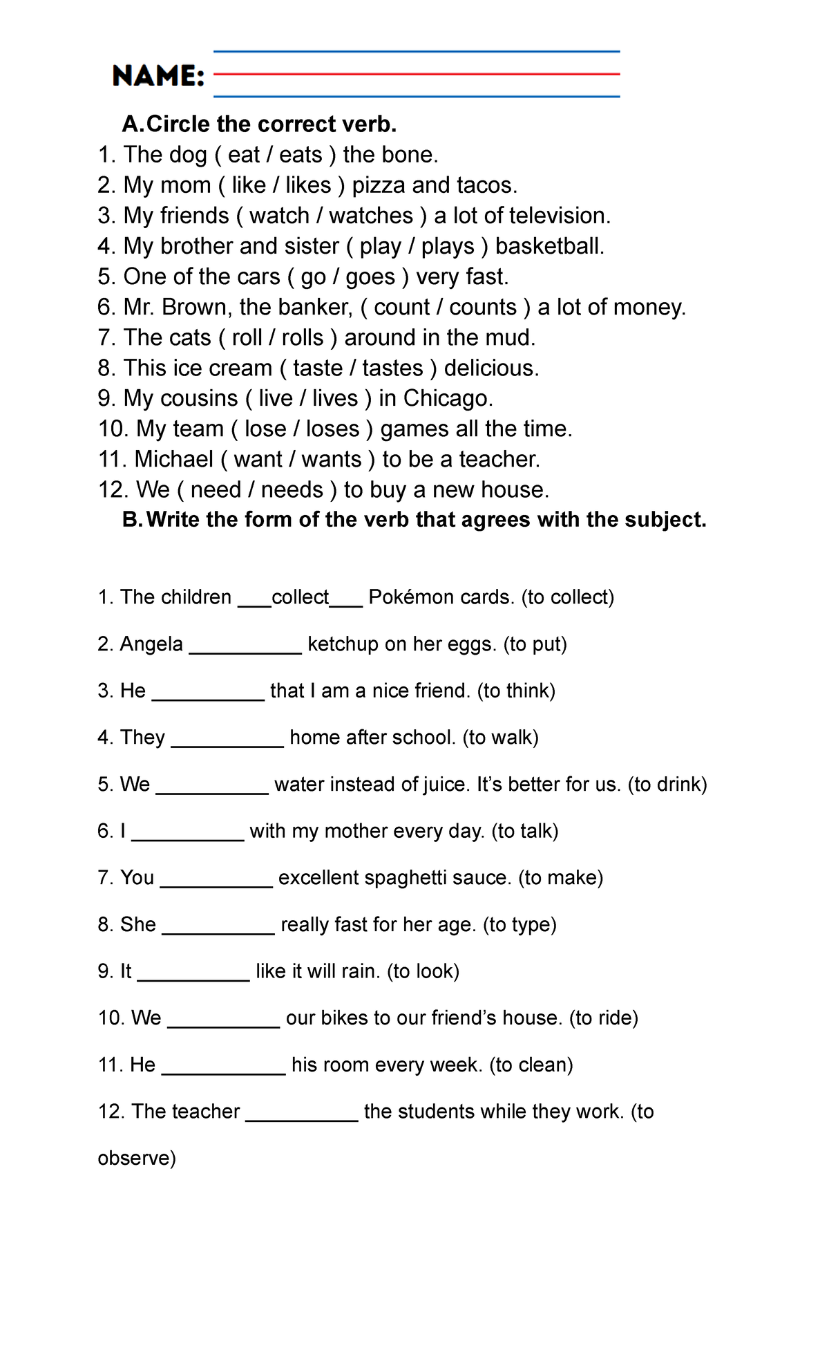 English Verbs - Worksheet for Practice - A the correct verb. 1. The dog ...