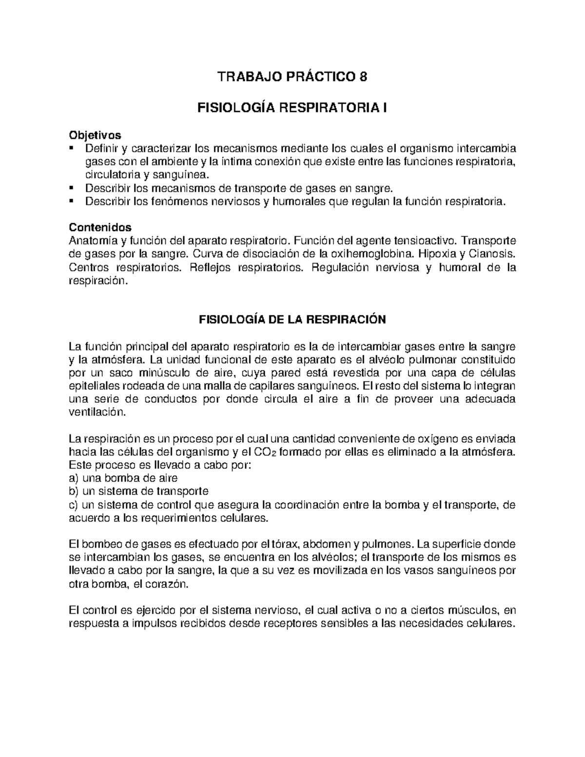 Trabajo Práctico 8 - Respiratorio I - TRABAJO PRÁCTICO 8 FISIOLOGÍA RESPIRATORIA I Objetivos ...