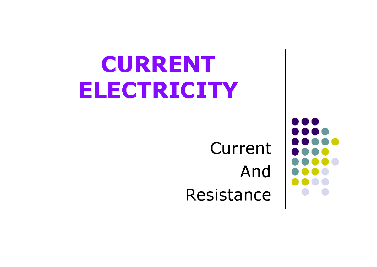 Electric Current in Electricity - Lecture Notes (PHYS 101) - Studocu
