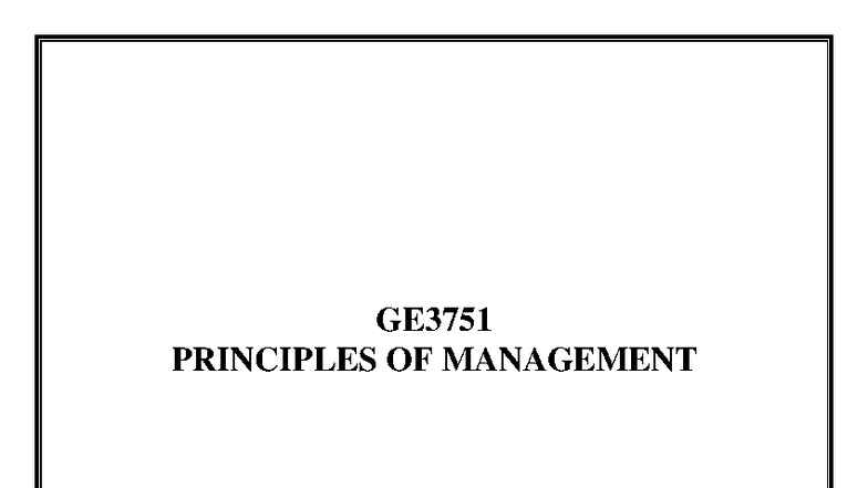 GE3751 Principles of Management - Unit I Study Notes - Studocu