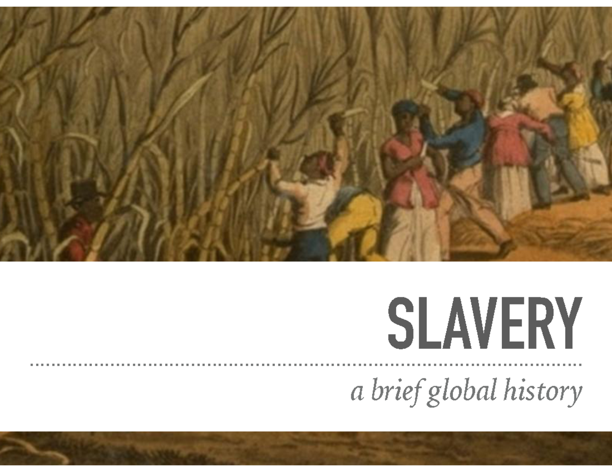 Slavery in World History: Economic Impact and Human Cost - SLAVERY a ...