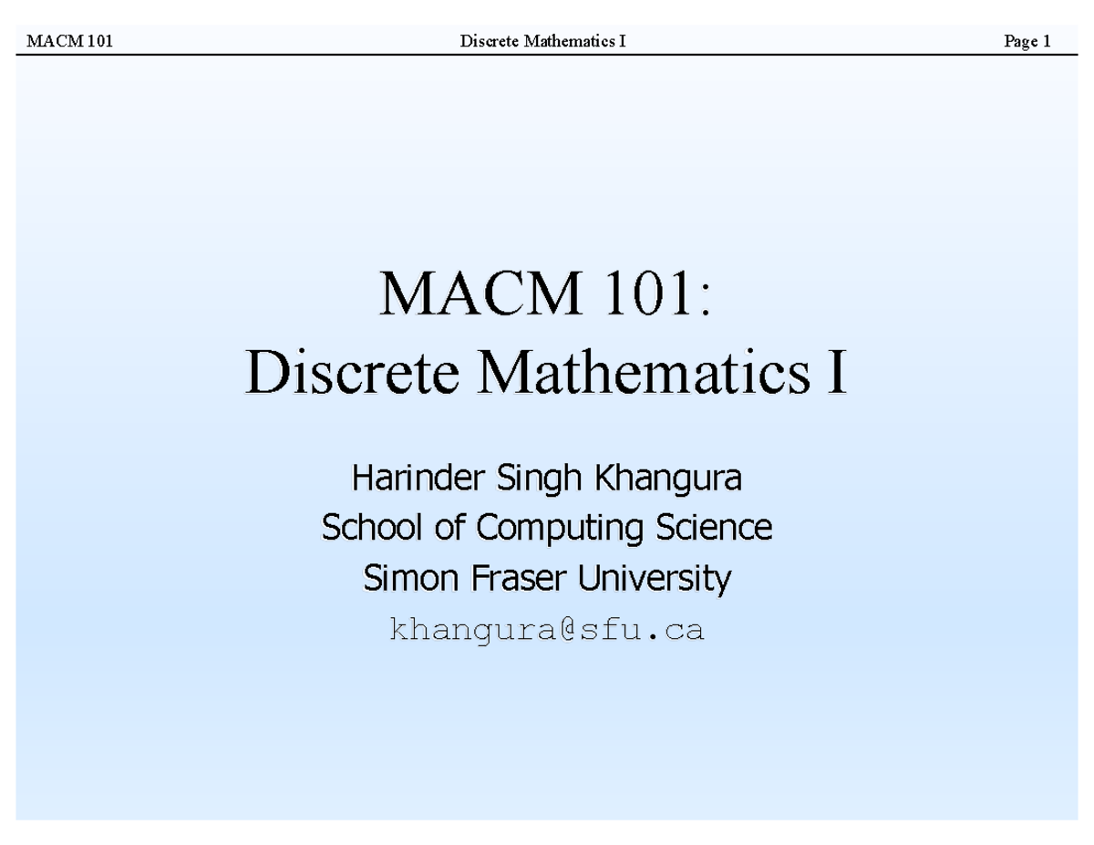 Macm101 intro - wwww - MACM 101: Discrete Mathematics I Harinder Singh Khangura School of ...