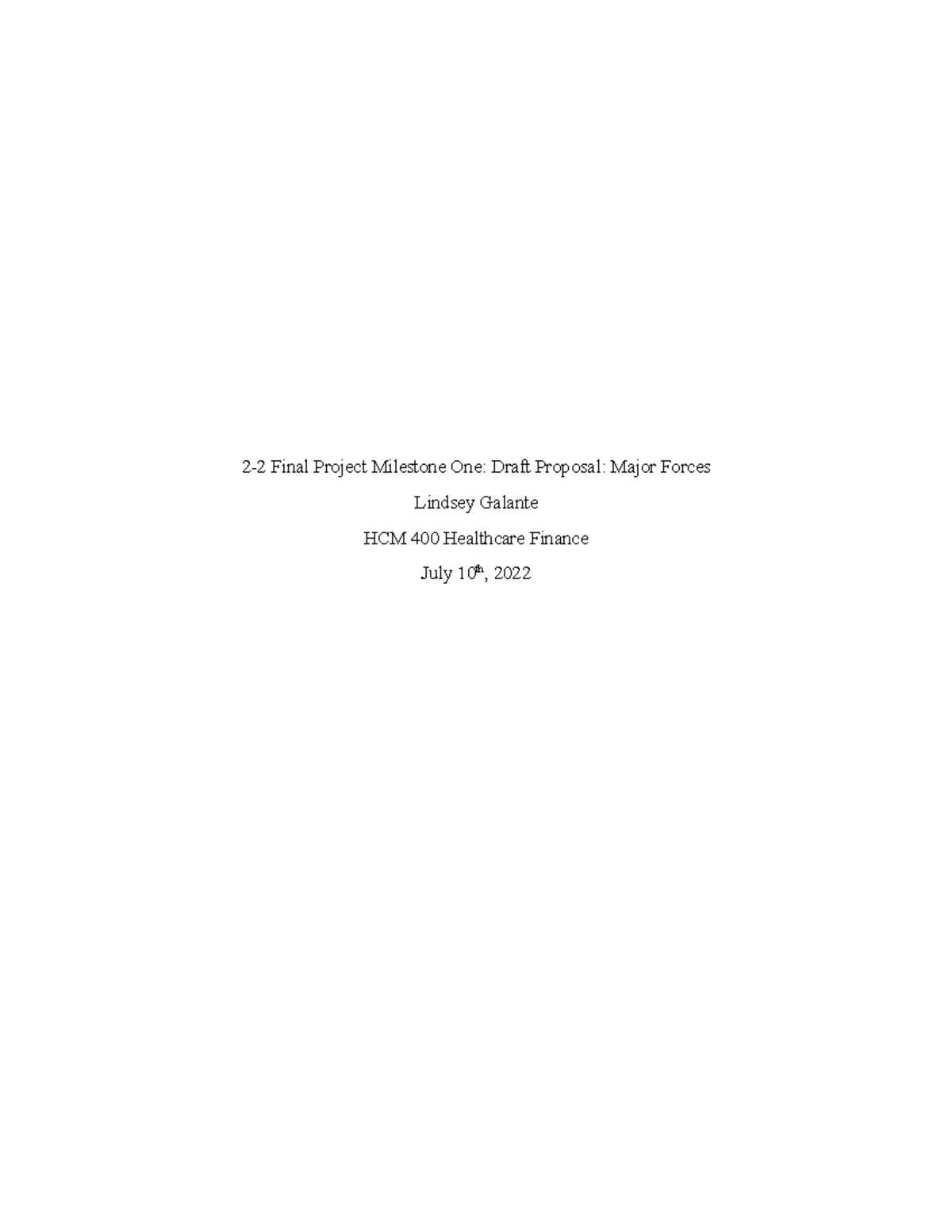 HCM 400 Final Project Milestone One: Major Forces Impacting Healthcare ...