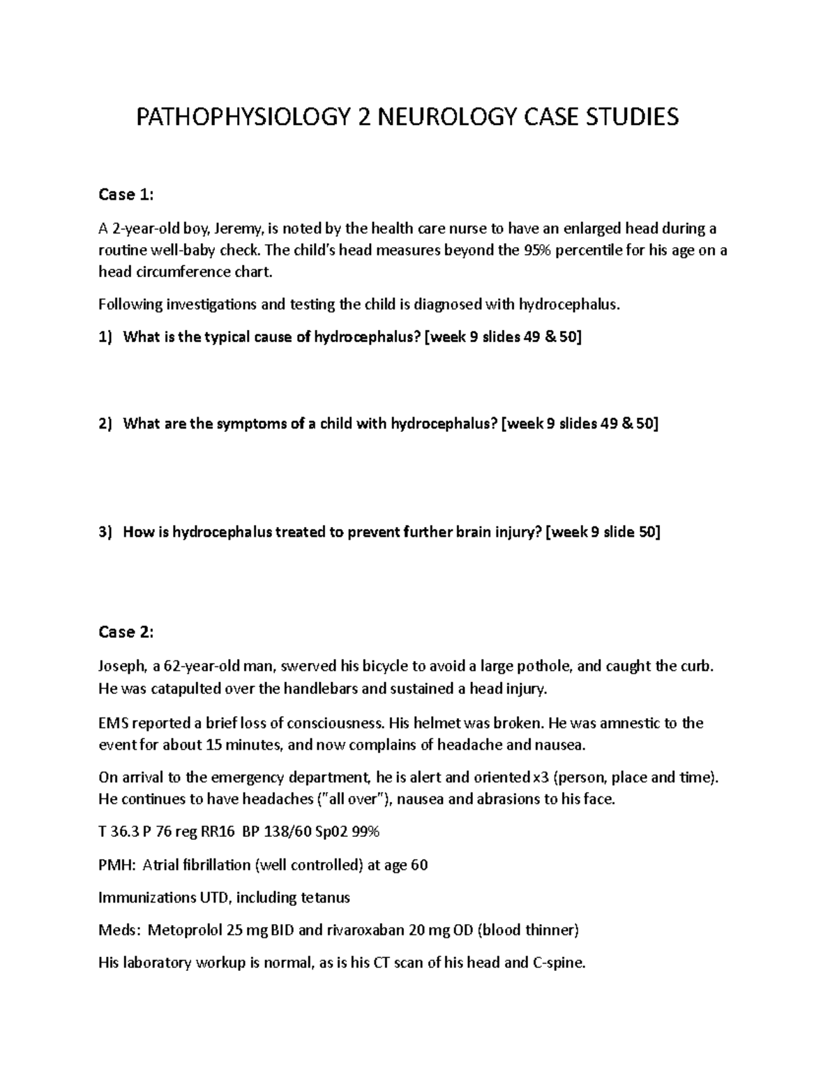 Patho II Week 10 Case Studies - PATHOPHYSIOLOGY 2 NEUROLOGY CASE STUDIES Case 1: A 2-year-old ...