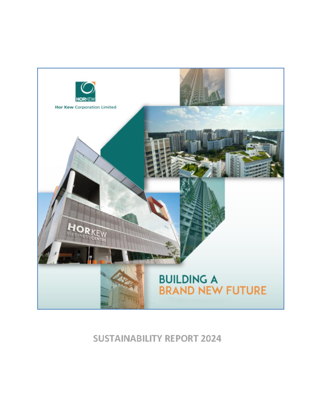 Hor Kew Corporation Limited - Sustainability Report FY2024 - Studocu