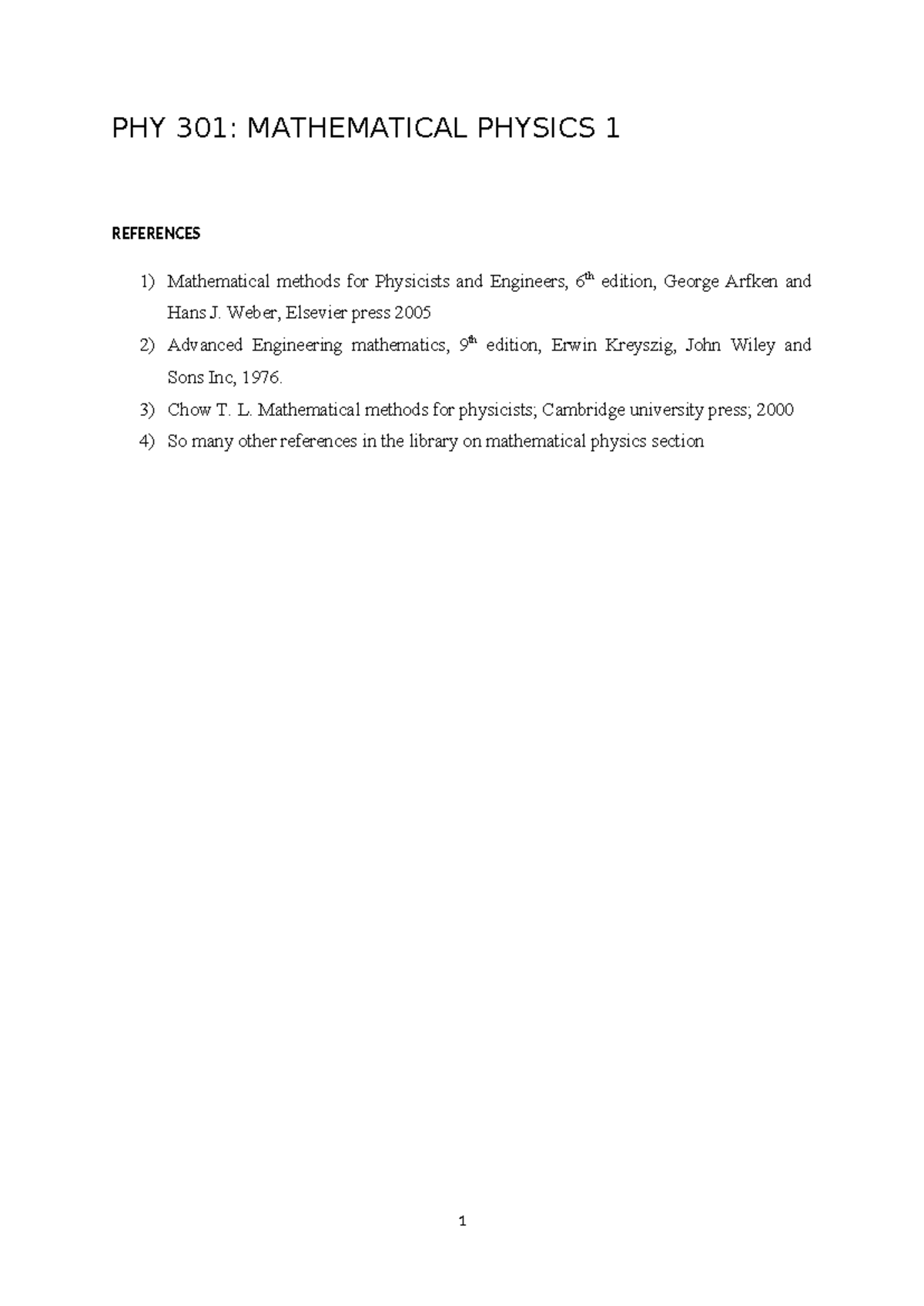 PHY 301 mathematical physics 1 - PHY 301: MATHEMATICAL PHYSICS 1 REFERENCES Mathematical methods ...