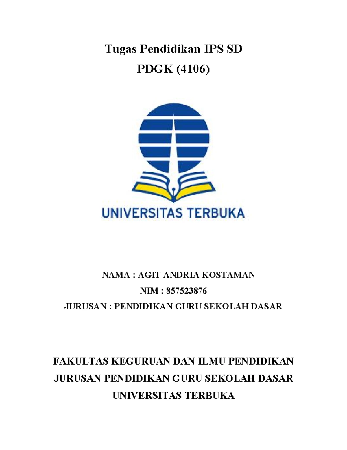 Tugas Tutorial 3: Pendidikan IPS di SD - PDGK 4106 - Studocu