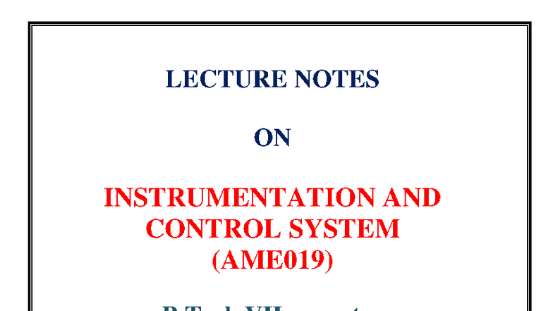 LECTURE NOTES ON INSTRUMENTATION AND CONTROL SYSTEM (AME019) - Studocu