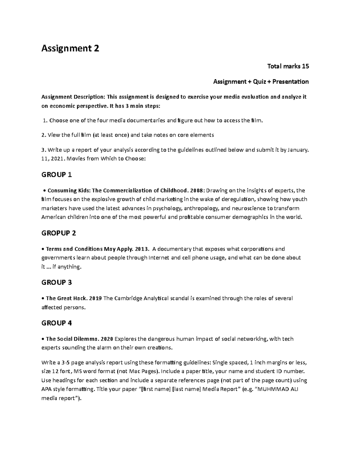 Assignment 2 - It has 3 main steps: Choose one of the four media ...