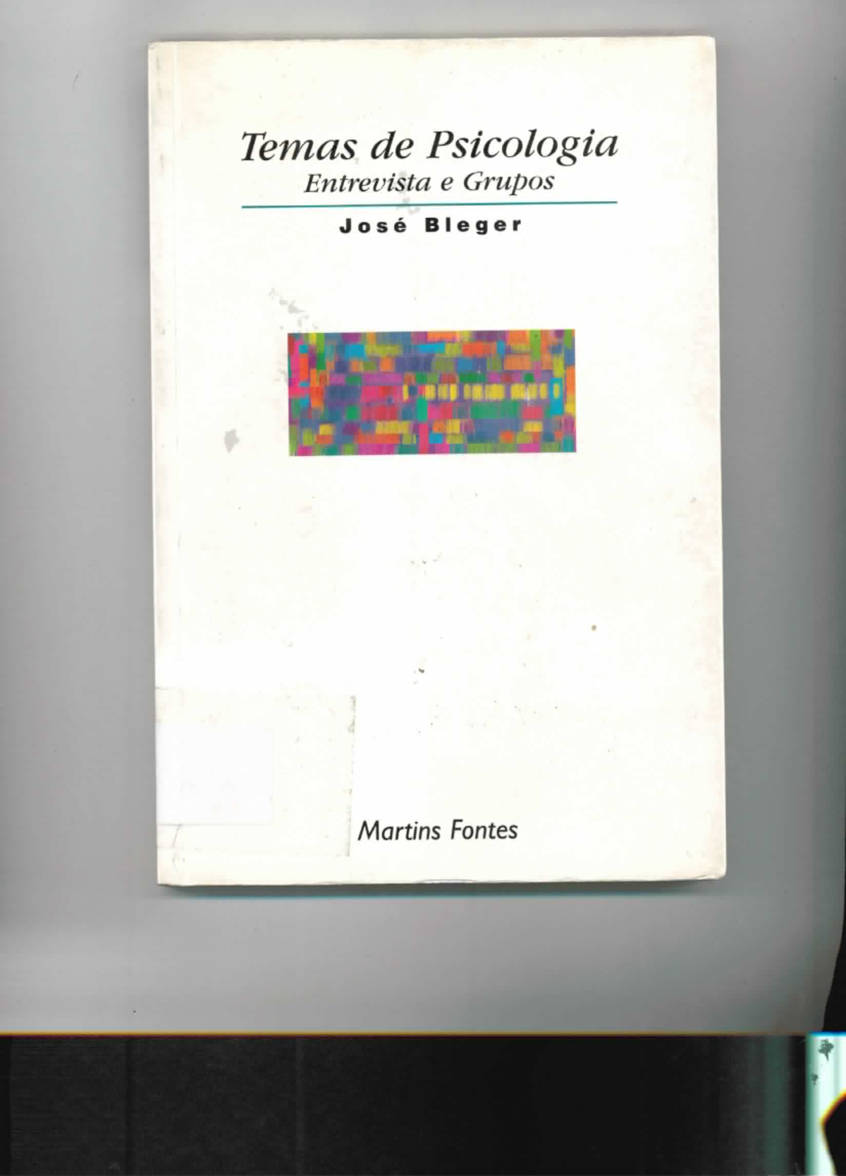 Temas de Psicologia: Entrevista e Grupos - José Bleger (Psicologia ...