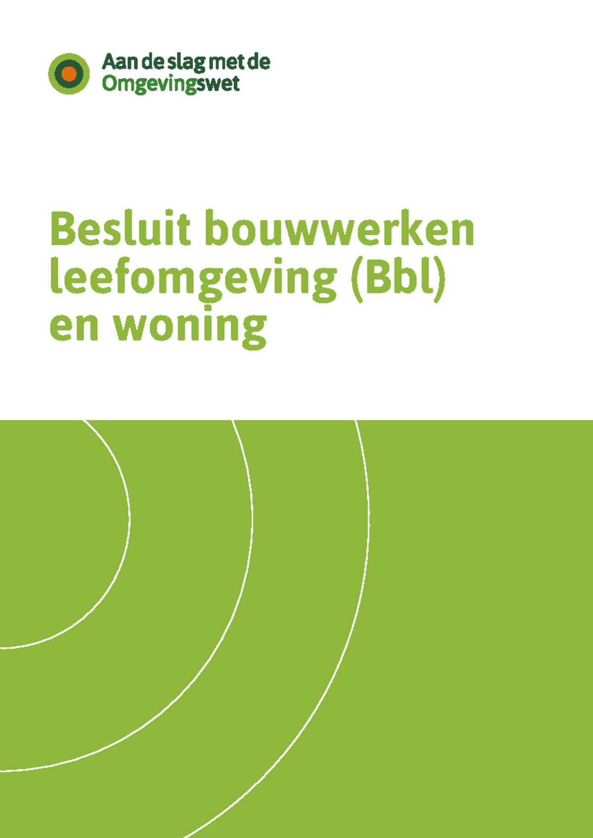 Besluit Bouwwerken Leefomgeving (Bbl) en Woning 2: Informatieblad 2021 ...