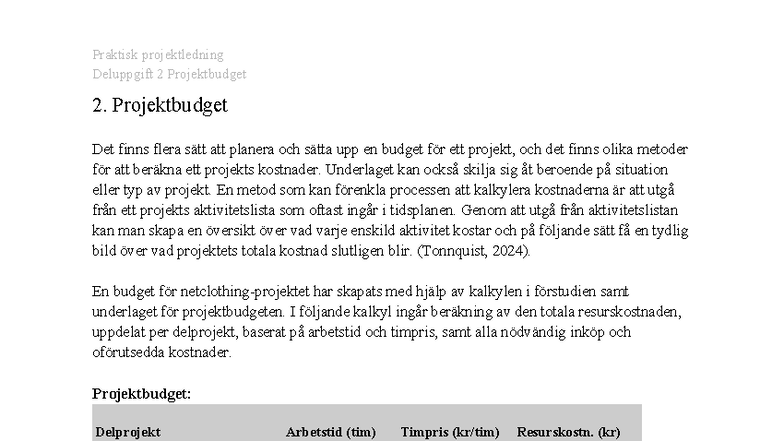 Praktisk projektledning Deluppgift 2: Projektbudget och Kostnadsanalys ...