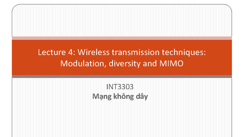 Lecture 4: Wireless Transmission Techniques - Modulation & MIMO INT3303 ...