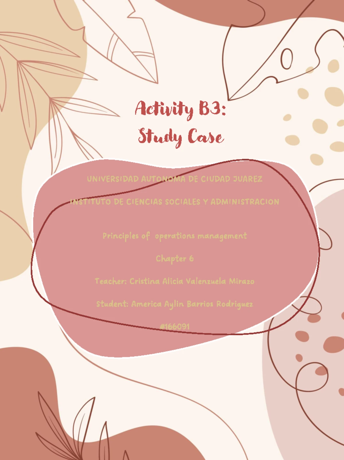 Activity A4. Study Case - UNIVERSIDAD AUTONOMA DE CIUDAD JUAREZ INSTITUTO DE CIENCIAS SOCIALES Y ...