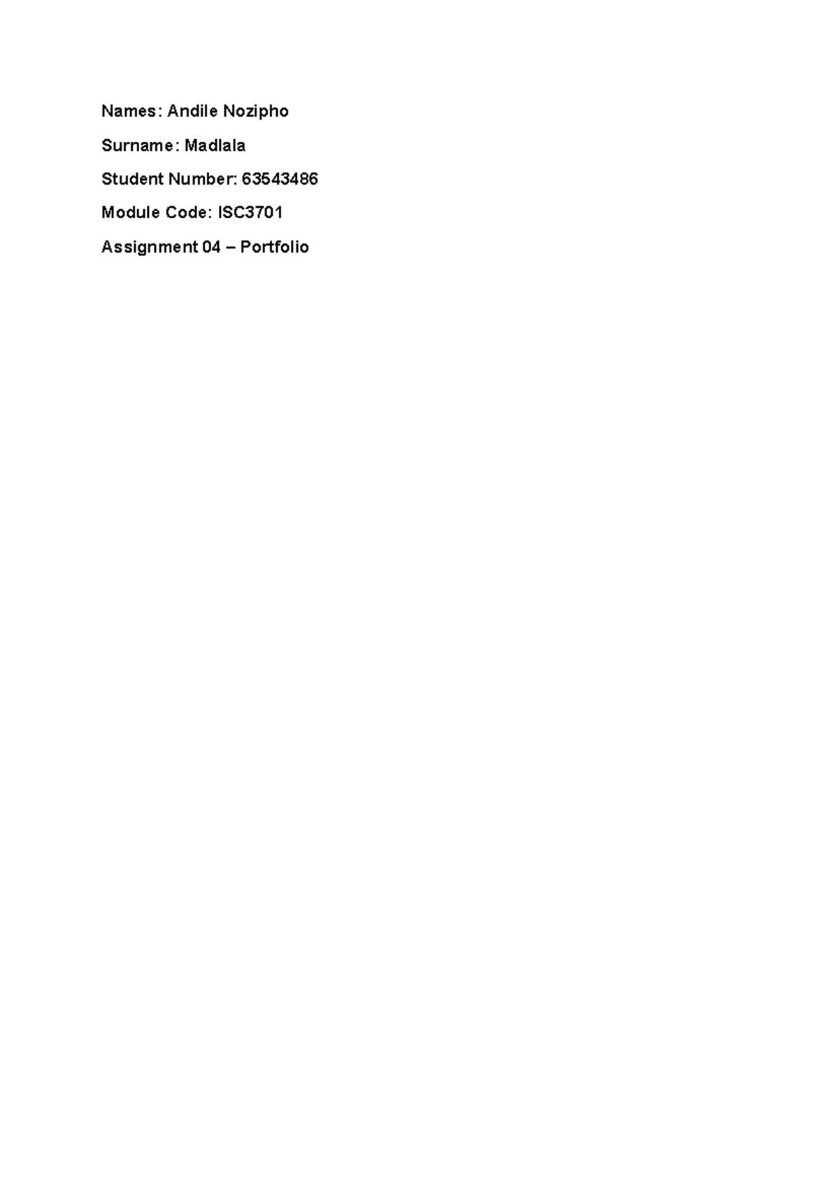63543486 ISC3701 Assignment 04- Portfolio - Names: Andile Nozipho ...