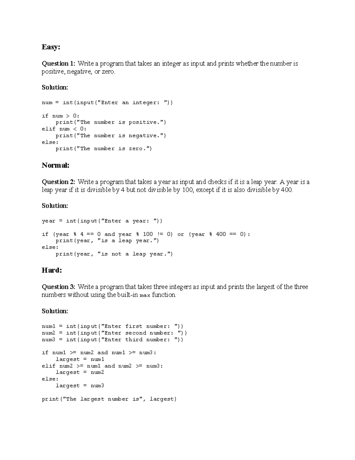 Practice of Conditional statement - Easy: Question 1: Write a program that takes an integer as ...
