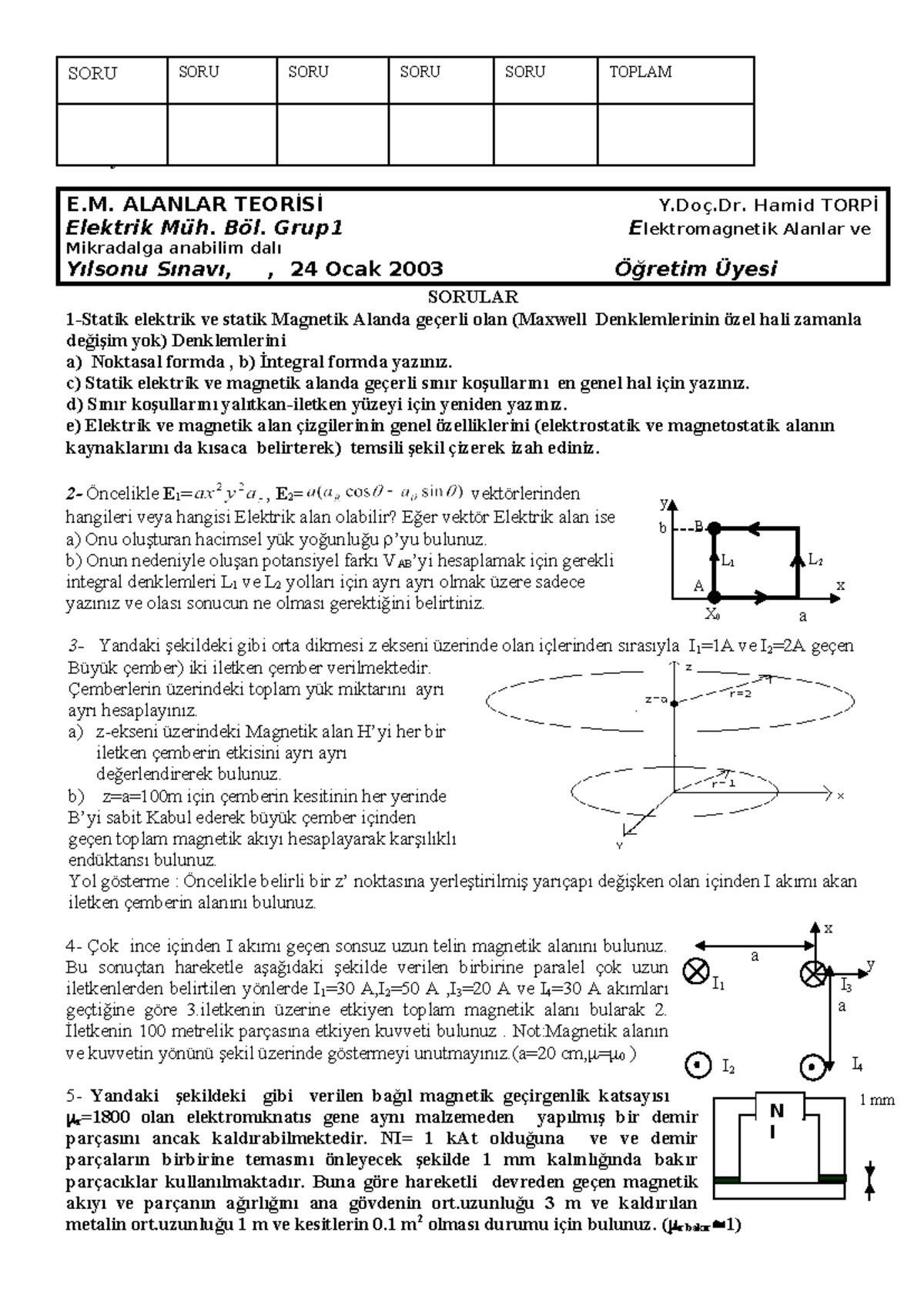Emat2002-3finalgrup 1 - Adı Soyadı: No: İmza: E. ALANLAR TEORİSİ Yç.Dr ...