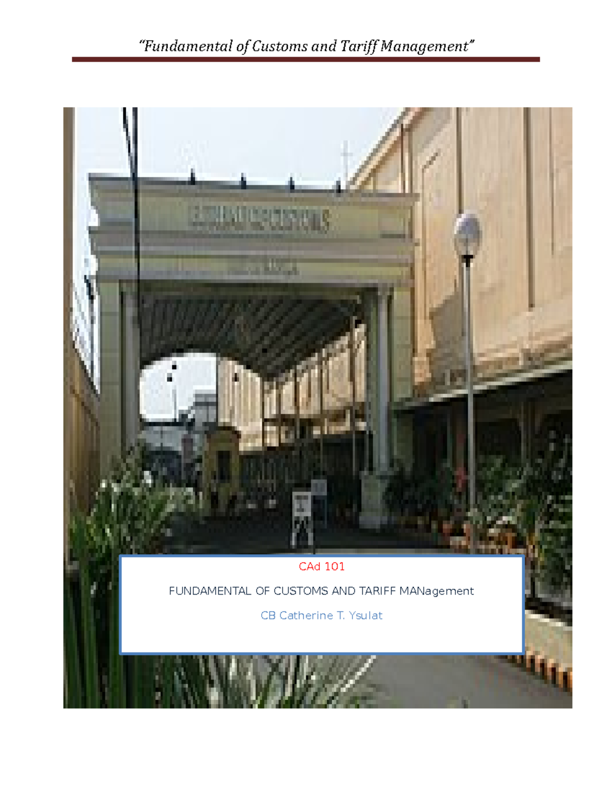 CAd 101 Fundamentals of Customs and Tariff: Module 1 & 2 Overview - Studocu